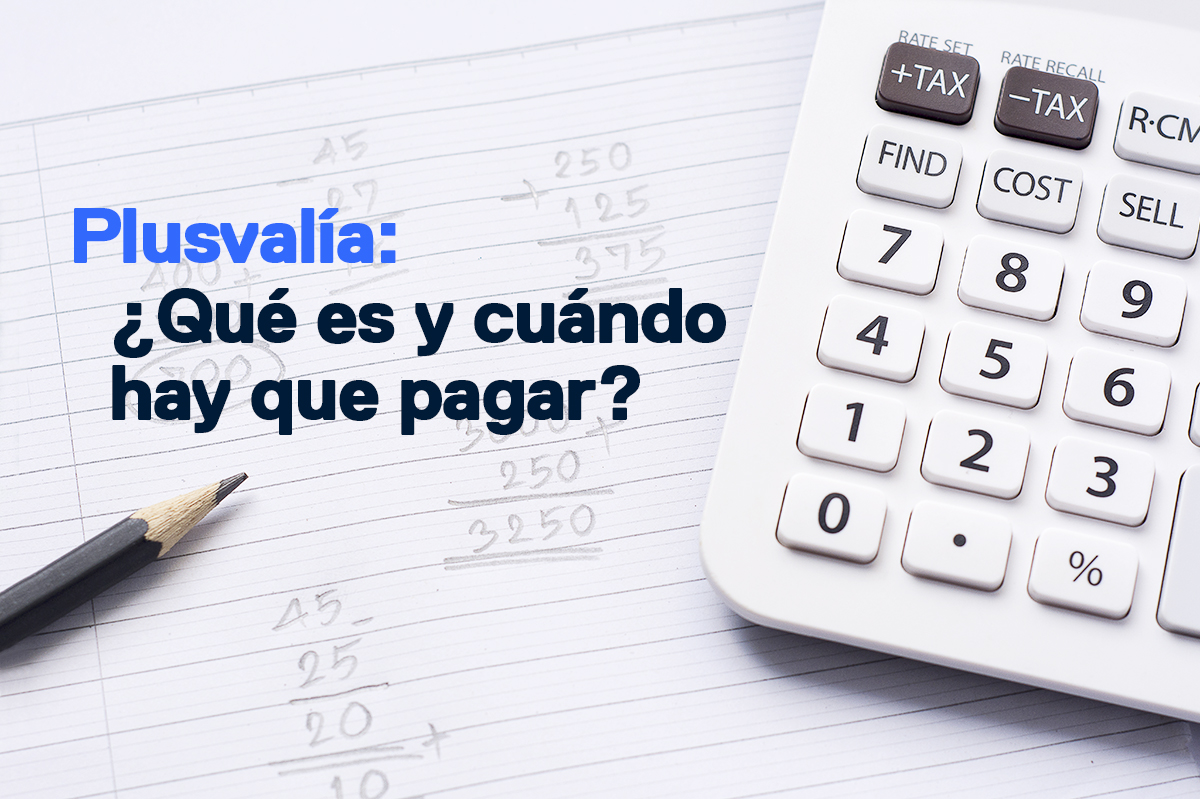 ¿Qué es la plusvalía de un inmueble? - Finteca
