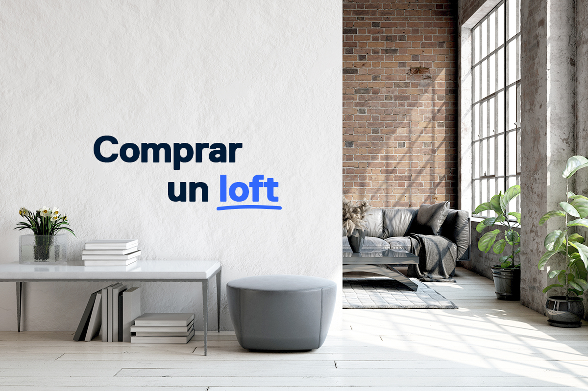 Comprar loft es una buena opción. Conoce sus ventajas.