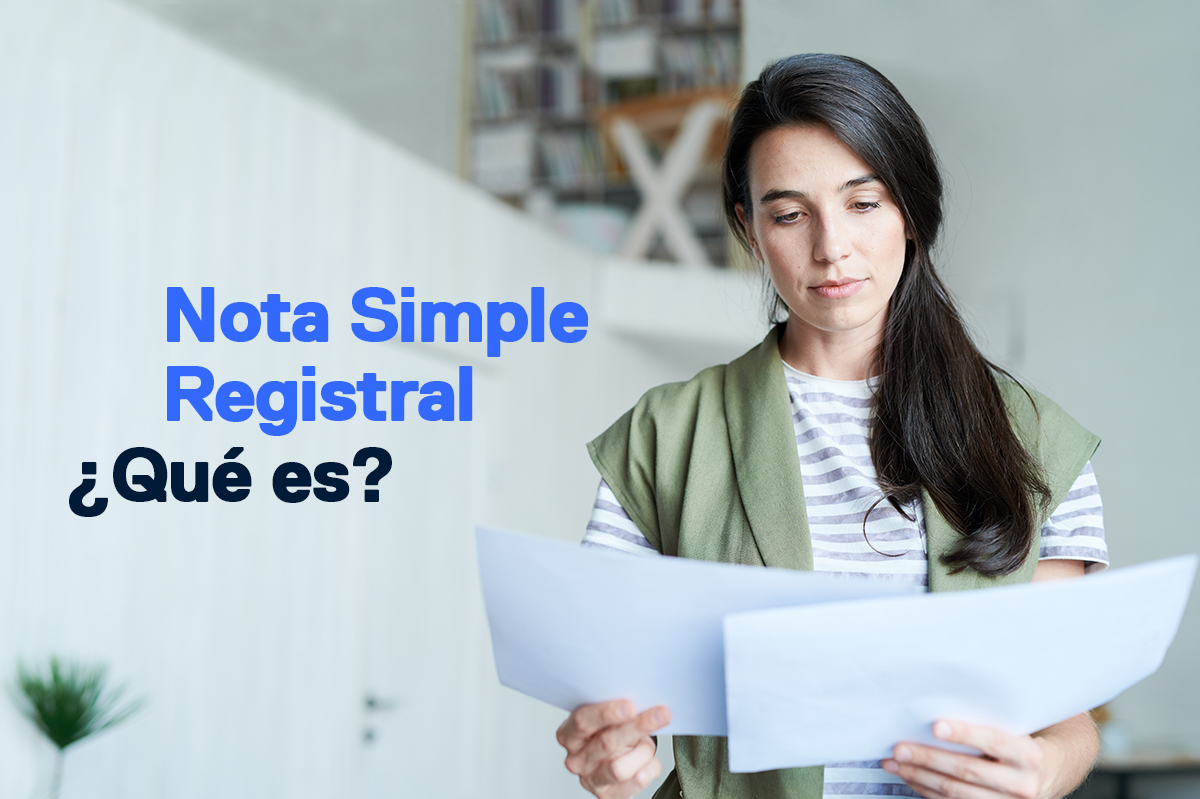 Nota Simple Registral ¿qué papel juega?