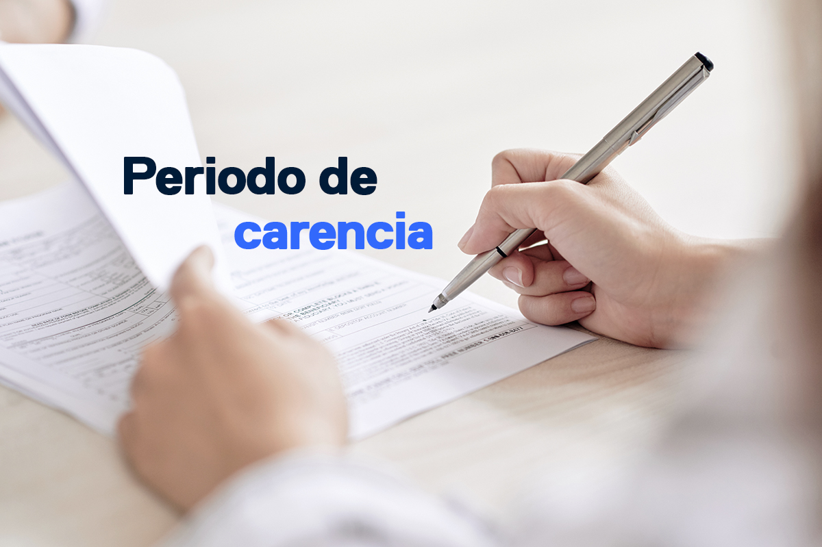 Periodo de carencia: ¿qué es y cuándo puedo usarla?