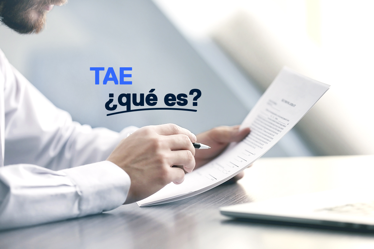 Qué es la TAE y por qué te interesa si vas a hipotecarte