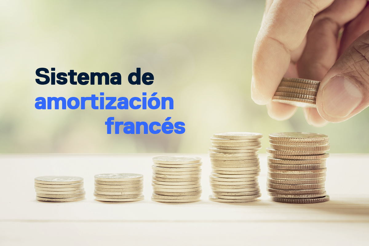 ¿Qué es el sistema de amortización francés?
